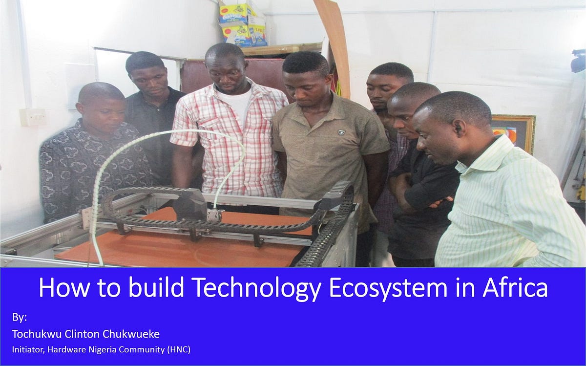 How to build Technology Ecosystem in Africa (part 1) | by Hardware ...