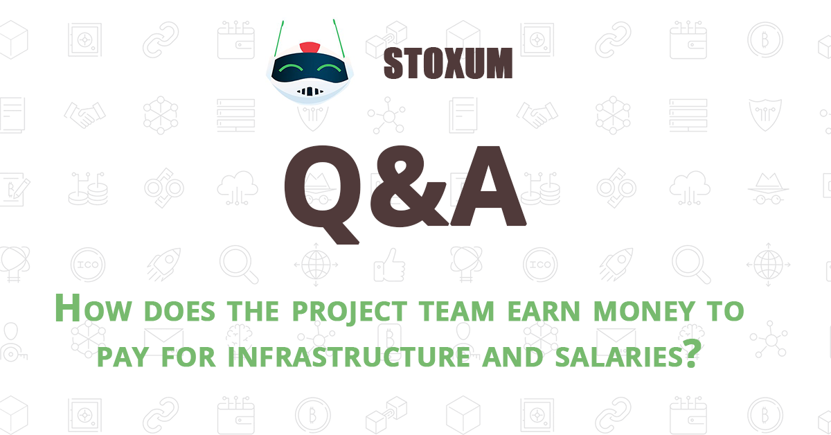 How does the project team earn money to pay for infrastructure and ...