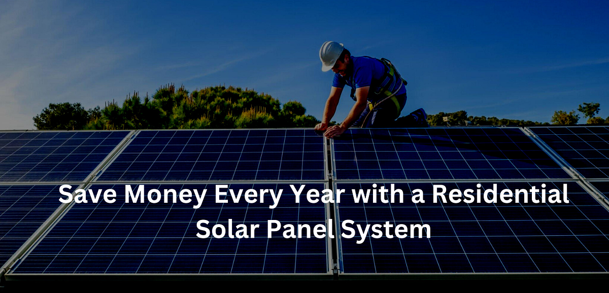 Save money every year with a residential solar panel system - ADS SOLAR ...