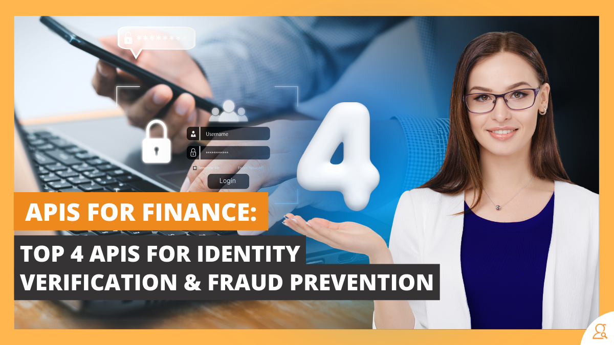 APIs for Finance: Top 4 APIs for Identity Verification & Fraud Prevention | Medium