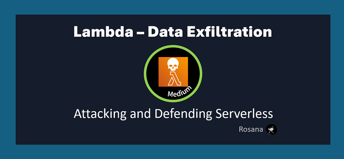 AWS Lambda - Data Exfiltration . Attack and Defense . TryHackMe Walkthrough | by RosanaFSS | Medium