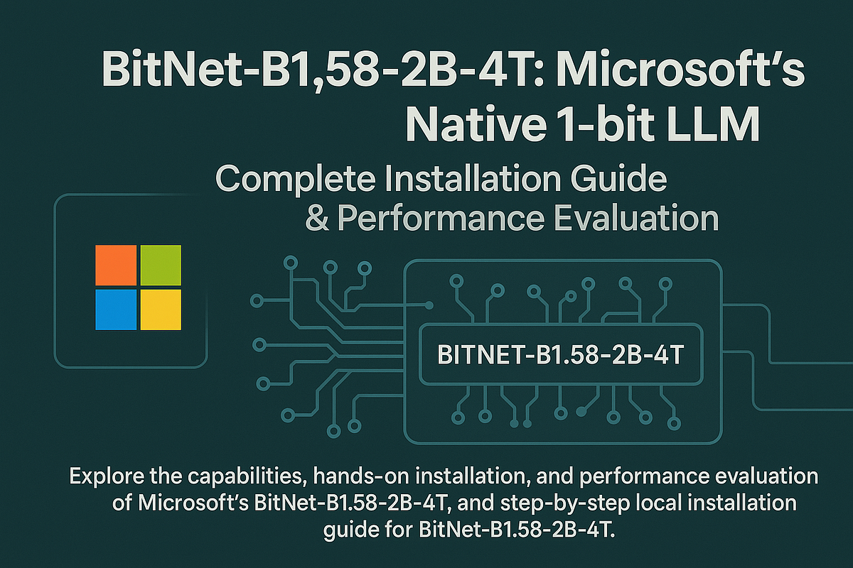 Bitnet-b1.58–2B-4T: Microsoft’s Native 1-bit LLM — Installation Guide & Performance Evalution ...