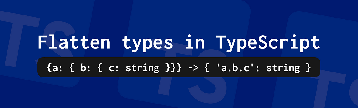 Deep-flatten TypeScript type | by Błażej Kustra | Jan, 2024 | Software ... Deep-flatten TypeScript type | by Błażej Kustra | Jan, 2024 | Software ...