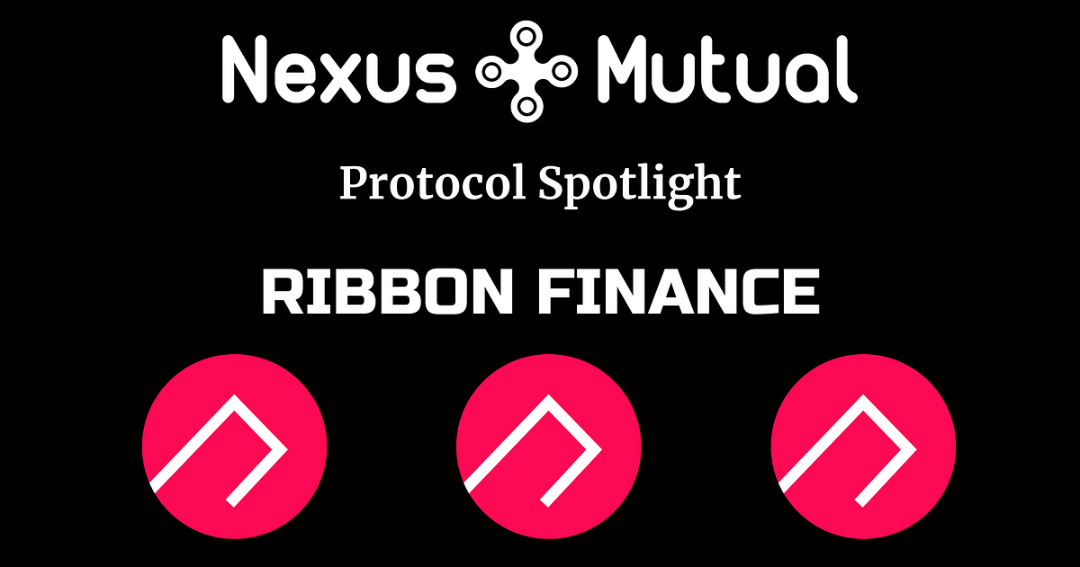 Ribbon Finance V2: Protocol Spotlight | by BraveNewDeFi | Medium