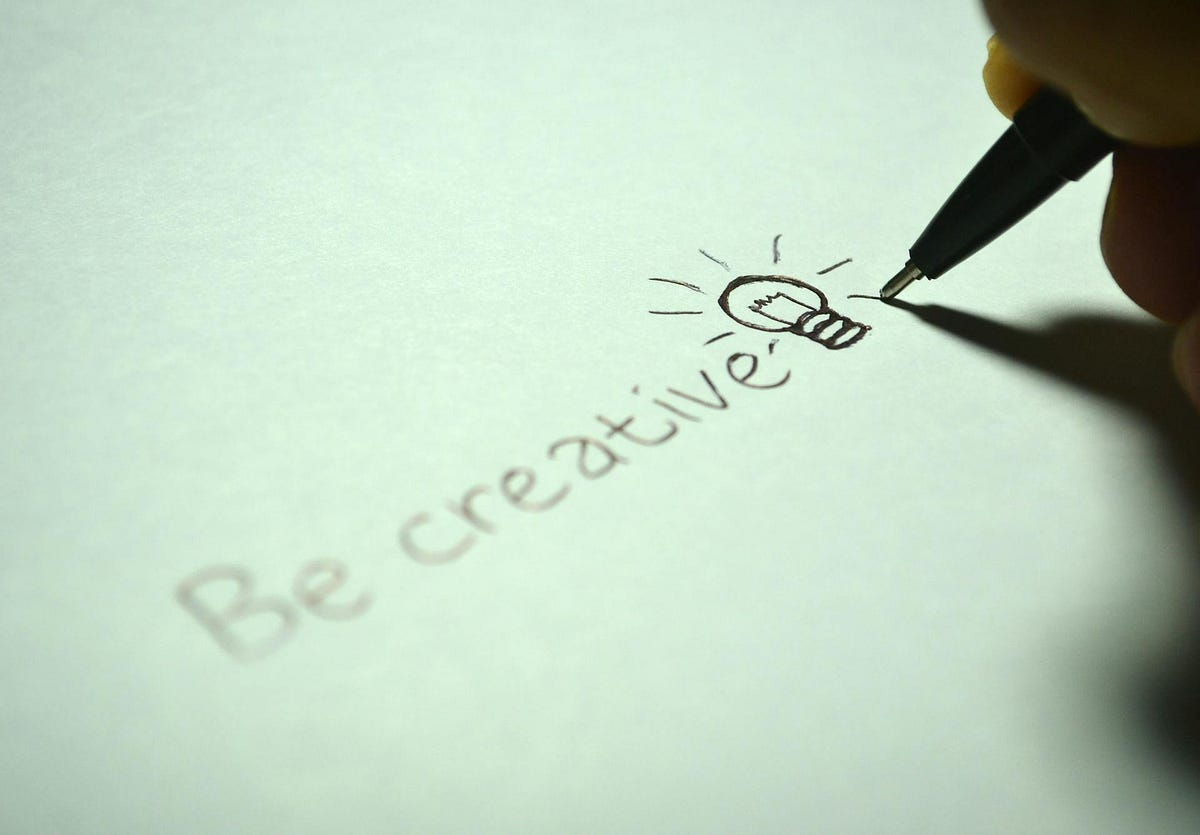 DARE TO BE CREATIVE. A Letter To Every Creator Afraid To… | by ...