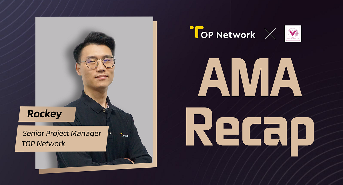 TOP Network Venus Queen AMA Recap | by TOP Network Official Account ...