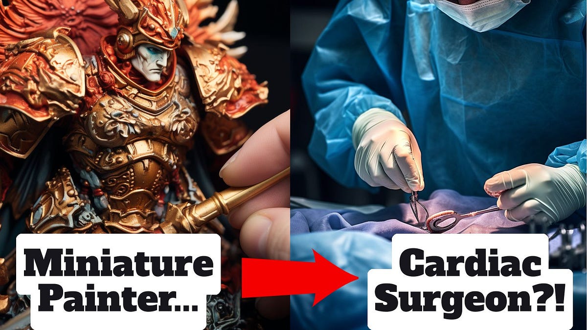 From Miniature Painting to Cardiac Surgery: 5 Unbelievable Ways ...