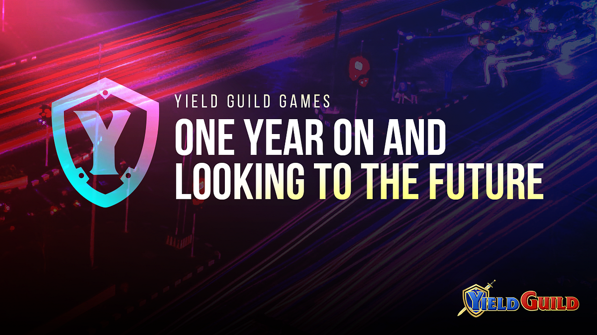 Yield Guild Games: One Year On and Looking to the Future | by Yield ...