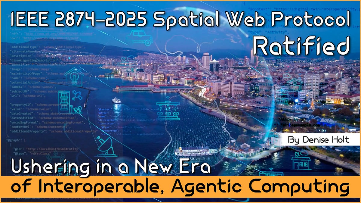 IEEE 2874–2025 Spatial Web Protocol Ratified — Ushering in a New Era of ...