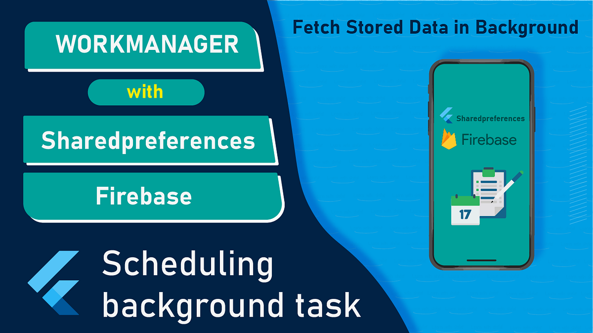 Access Sharedpreferences and Firebase with Workmanager background task | by Syed Mahfuzur Rahman ...
