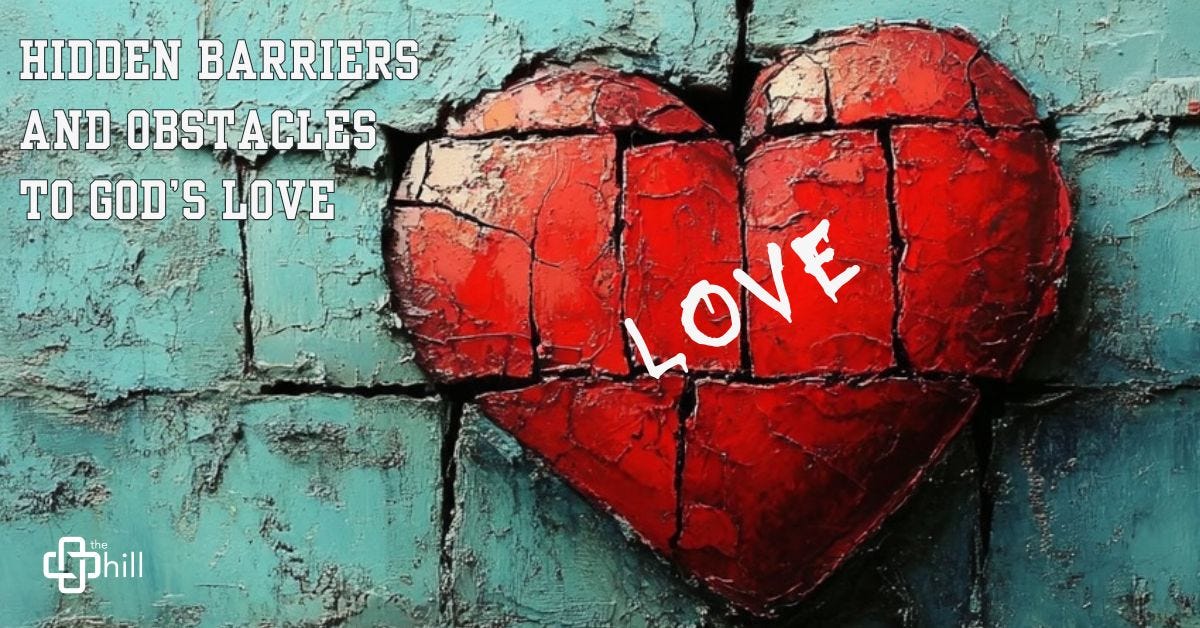 Hidden Barriers to God’s Love (Pt. 1) | by David B Yarborough | Mustard ...