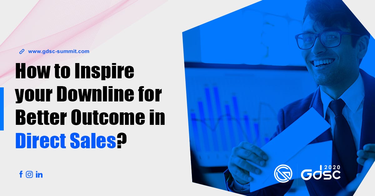 How to Inspire your Downline for Better Outcome in Direct Sales? | by ...