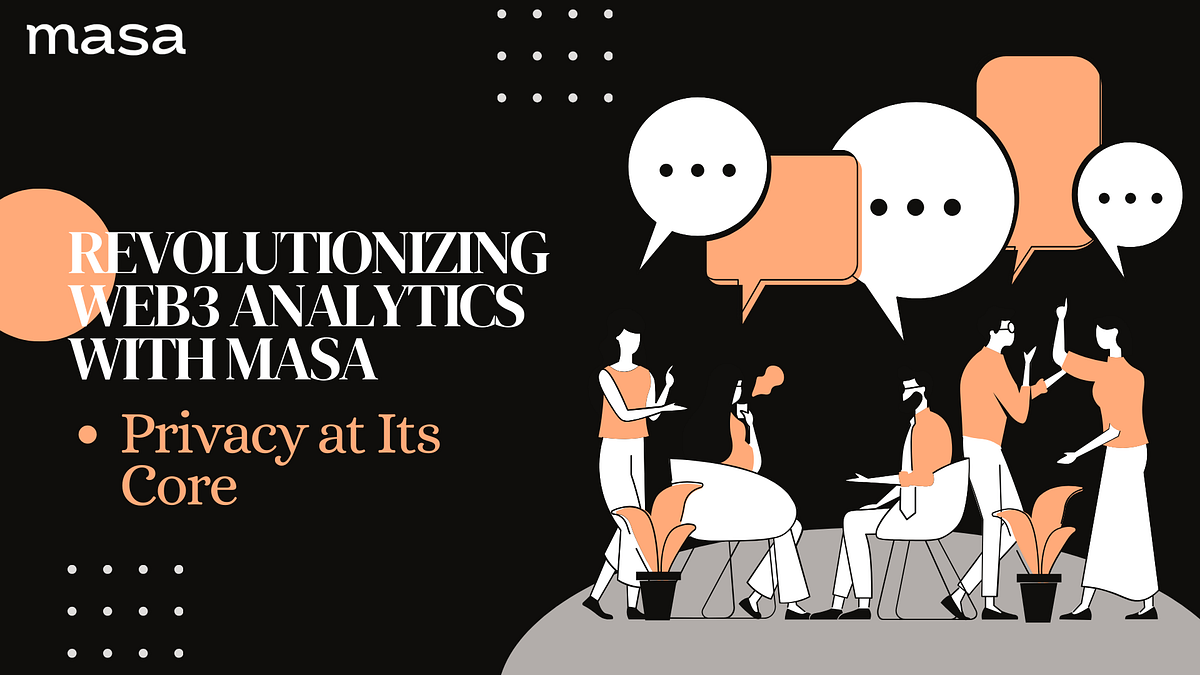 Revolutionizing Web3 Analytics with Masa: | by Mr.Atlant | Medium