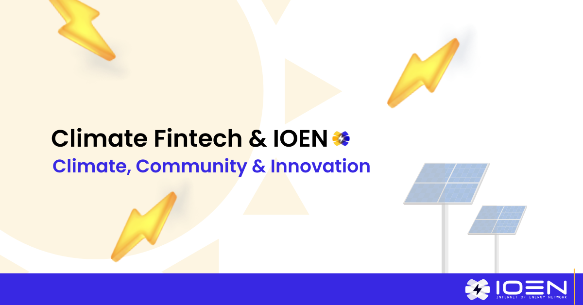 Climate Fintech & IOEN. Climate, Community & Innovation | by Internet ...
