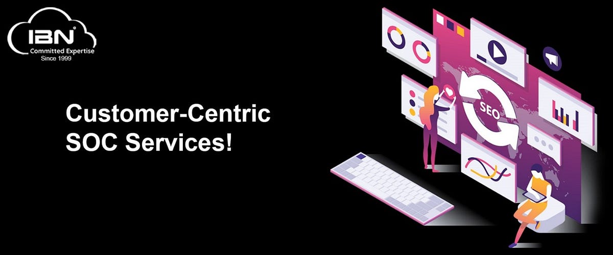 Customer-Centric SOC Services: Solving Your Security Challenges with ...