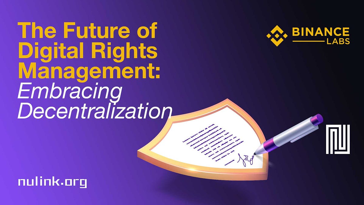 The Future of Digital Rights Management: Embracing Decentralization ...