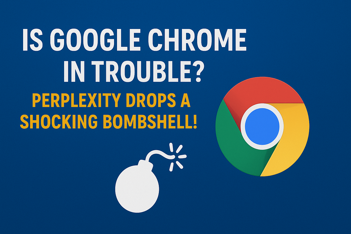 Is Google Chrome in Trouble? Perplexity Drops a Shocking Bombshell! | by Code Crack | Write A ...