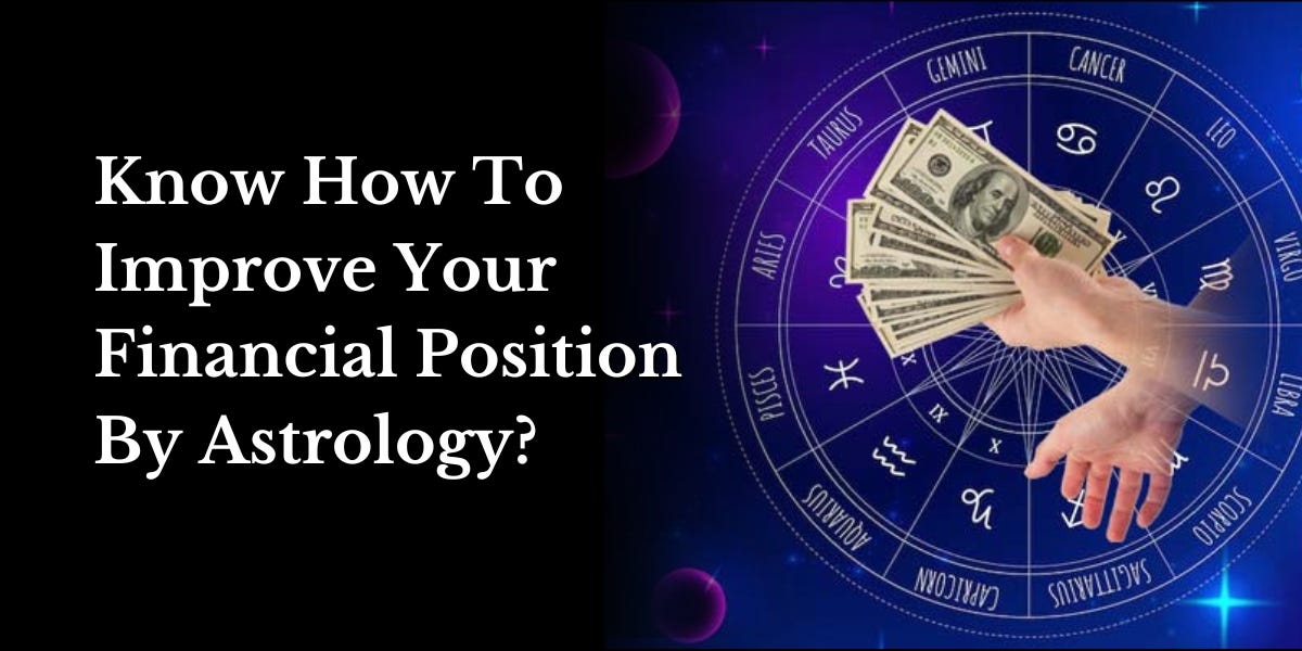 Know How To Improve Your Financial Position By Astrology? | by ...