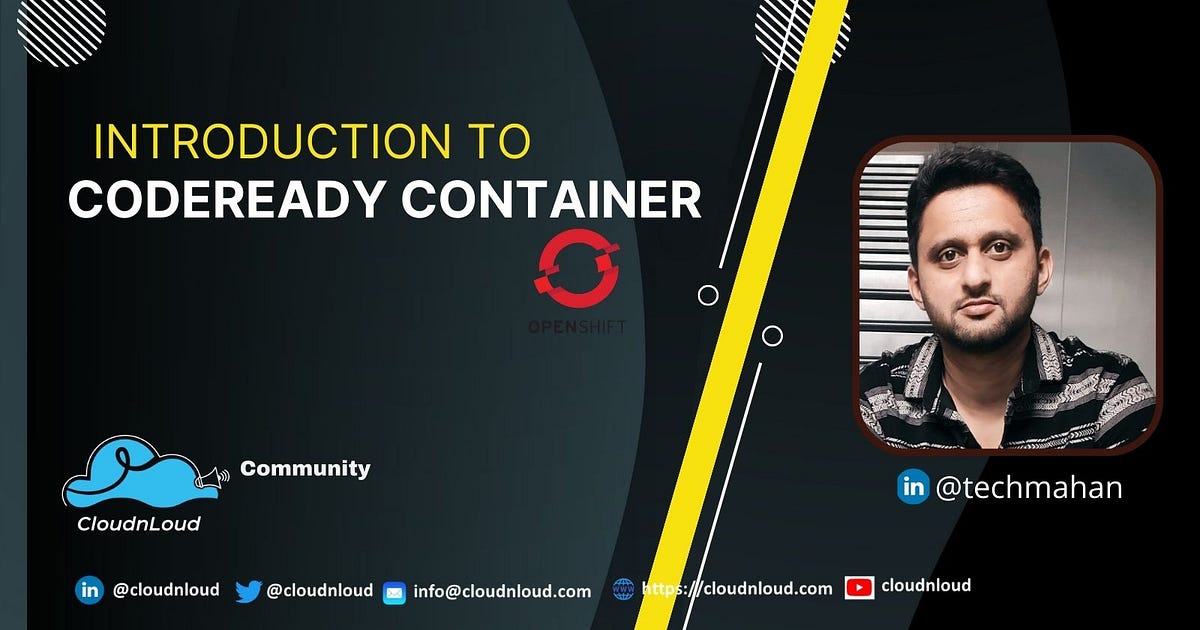 Introduction to Code Ready Containers: Simplify Your OpenShift Development Environment | by ...