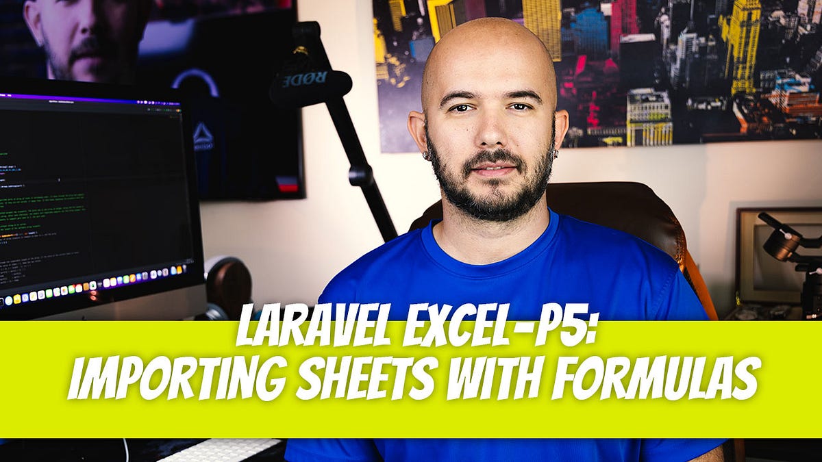 Laravel Excel — P5 Importing Sheets With Formulas By Dino Cajic Dev Genius