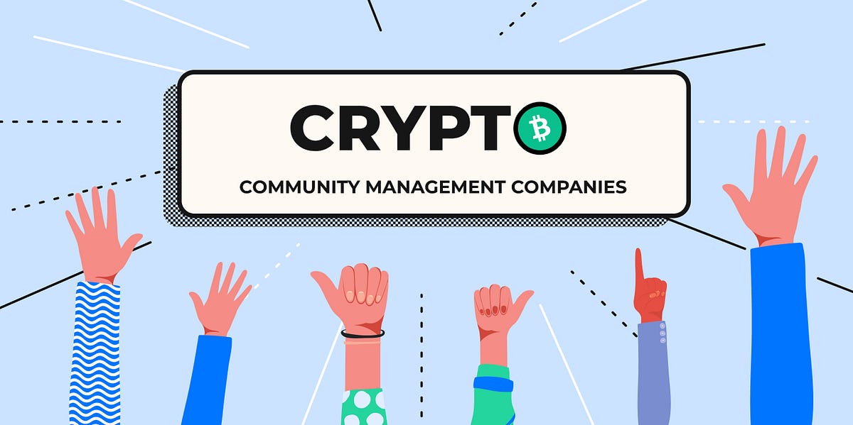 Top 10 Crypto Community Management Companies for 2024 | Coinmonks