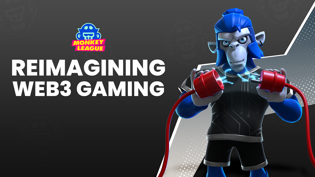 Reimagining Web3 Gaming: Introducing MonkeyLeague as Patient Zero | by ...