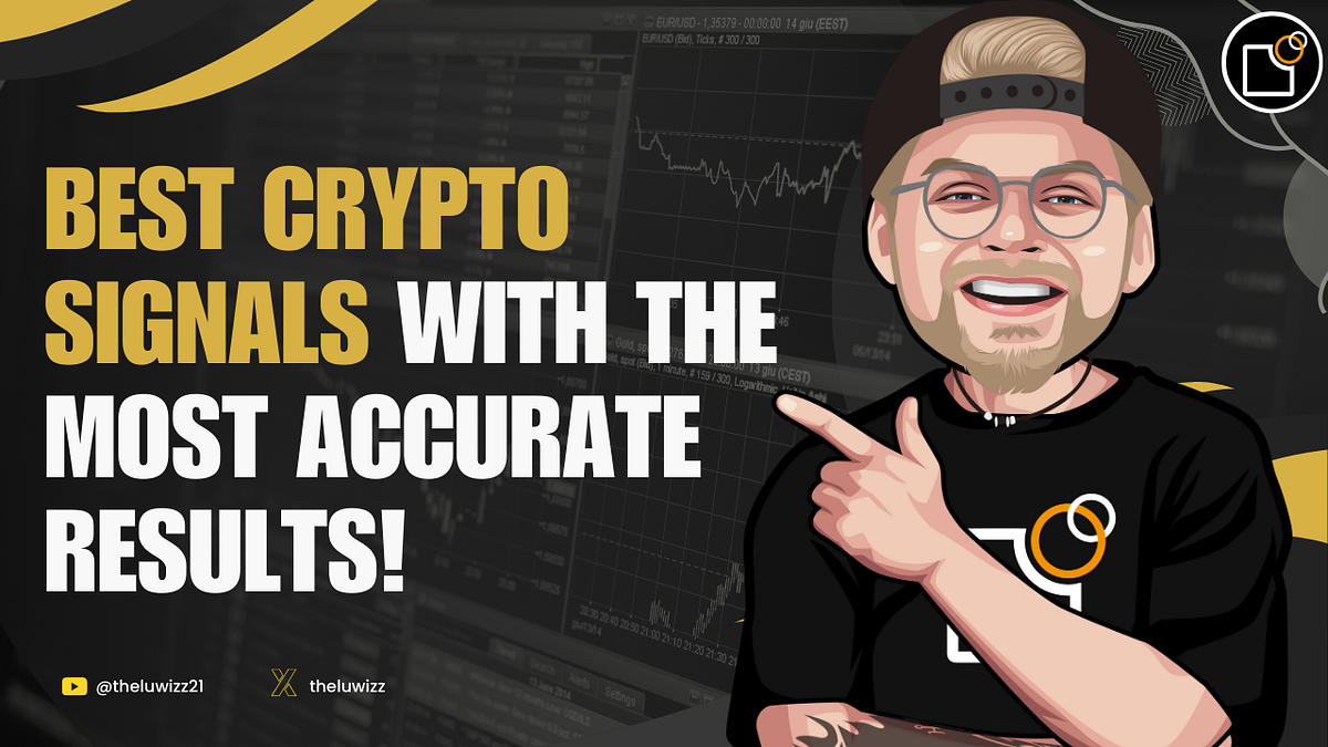 TOP 3 Most Accurate Crypto Signals! (Proven and Tested) | by TheLuWizz ...