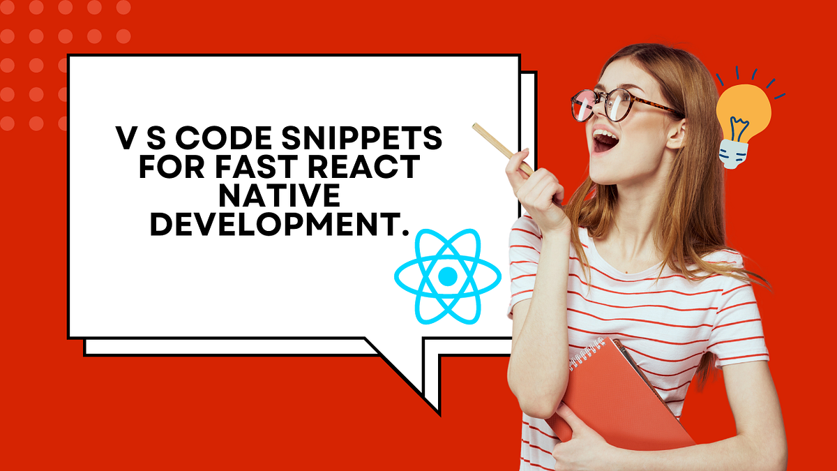 Harness V S Code Snippets for efficient React Native development. | by Abhishek kumaar | Stackademic