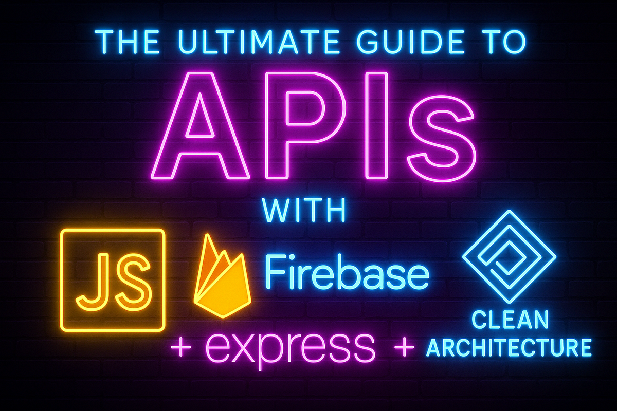 The Ultimate Guide to APIs with Firebase + Express + Clean Architecture | by Blueprintblog ...
