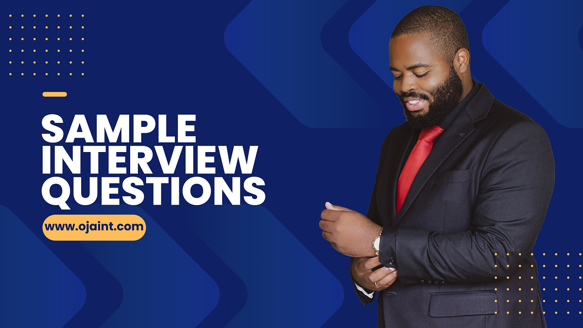Sample Interview Questions. Interviews can be nerve wracking, but… | by Courtanae Heslop | Medium