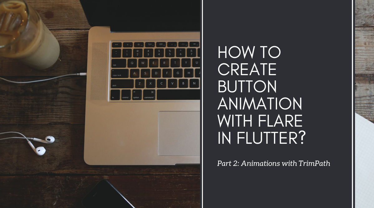 How to create button animation with Flare in Flutter? Part 2: Animations with TrimPath | by ...