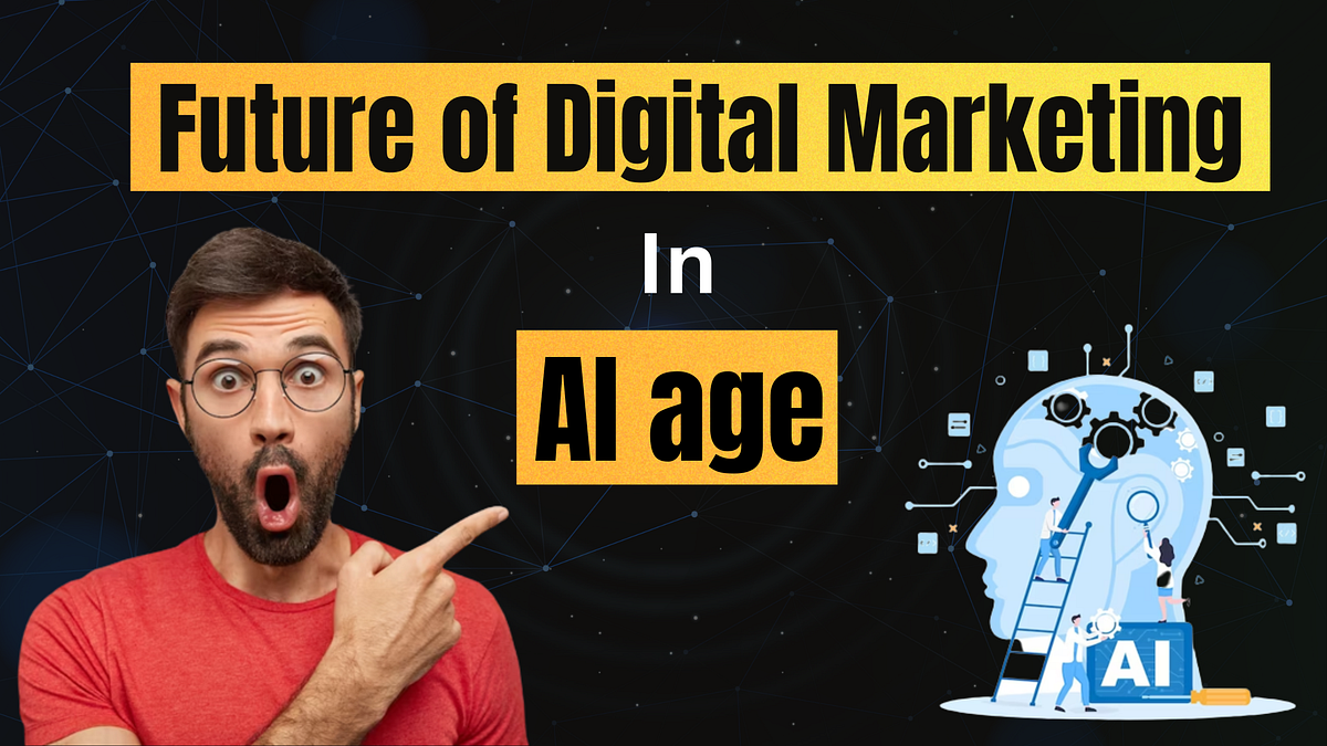 Future Of Digital Marketing in AI age - Arena infosolution - Medium