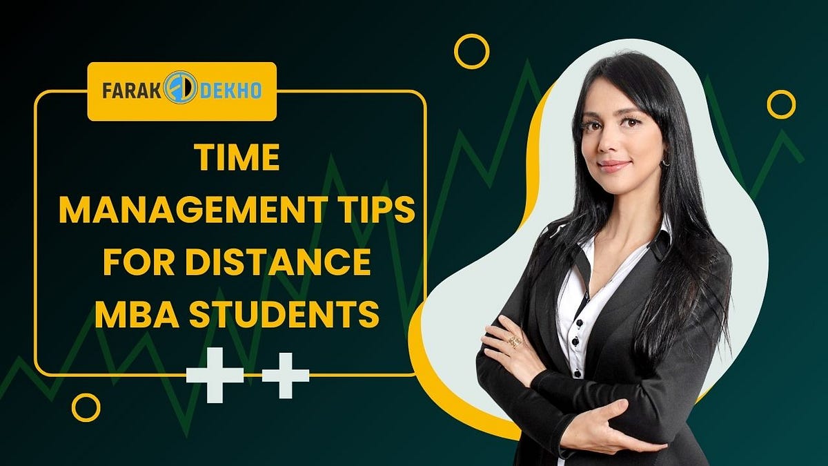 Time Management Tips for Distance MBA Students | by Farakdekho | Aug ...