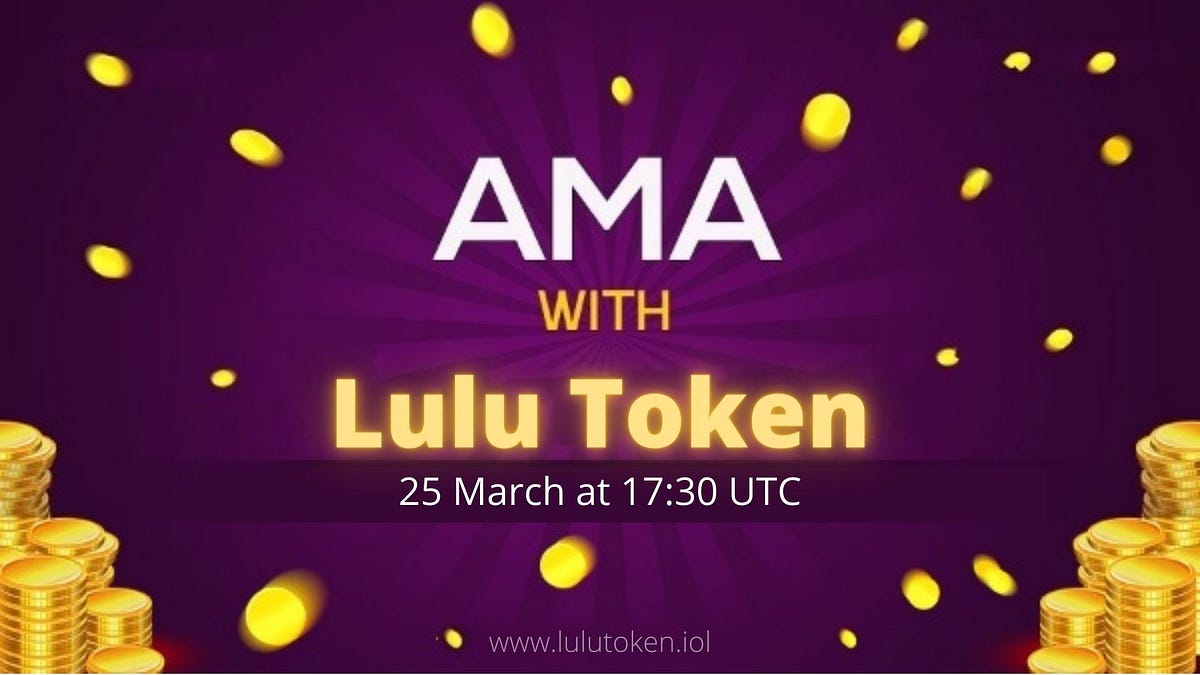 Upcoming LULU Token AMA! - LULU Token - Medium