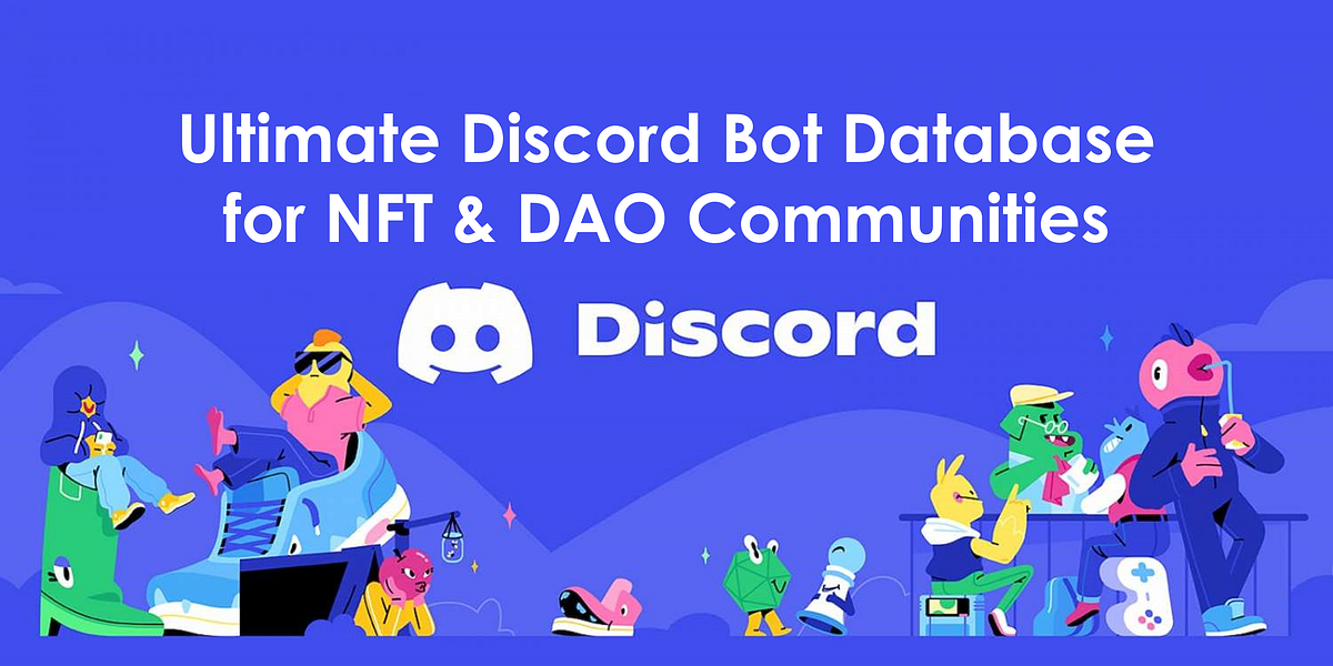 Ultimate Discord Bot Database for NFT & DAO Communities | by Jeffrey ...