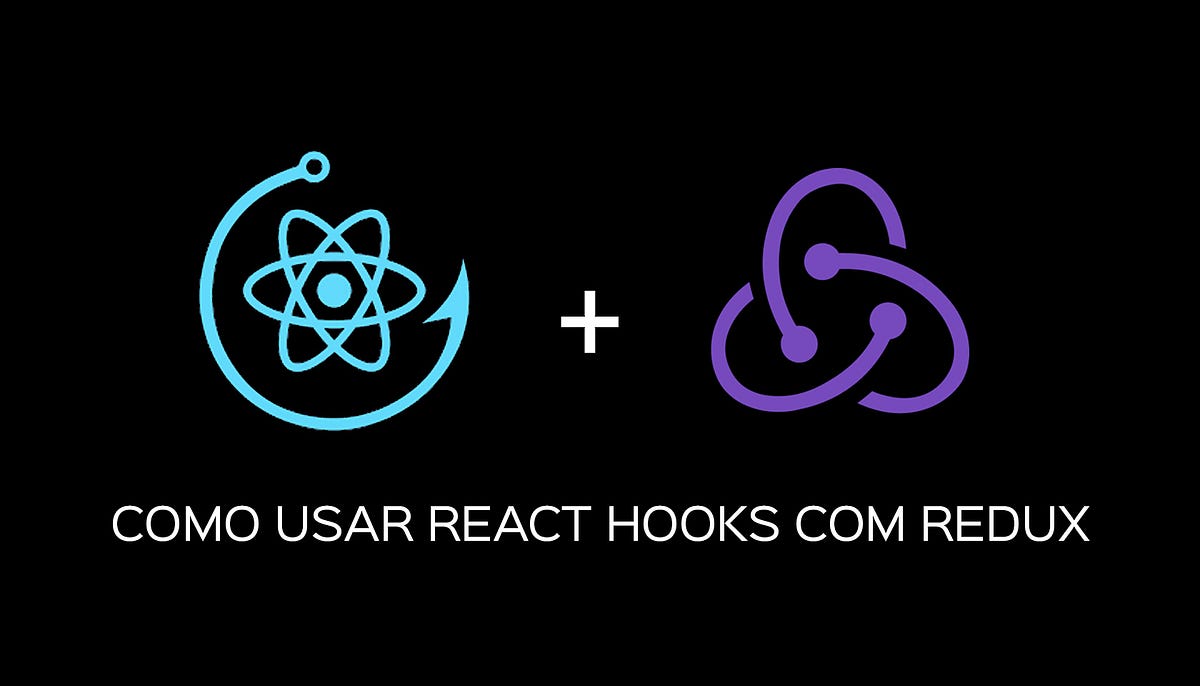 Como Usar React Hooks Redux React Redux Lançou O Hooks Com A Versão