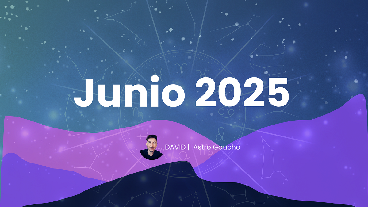 🌕 Junio 2025: Sanar el corazón, sembrar desde el alma | by David Scarso Astro Gaucho | Medium
