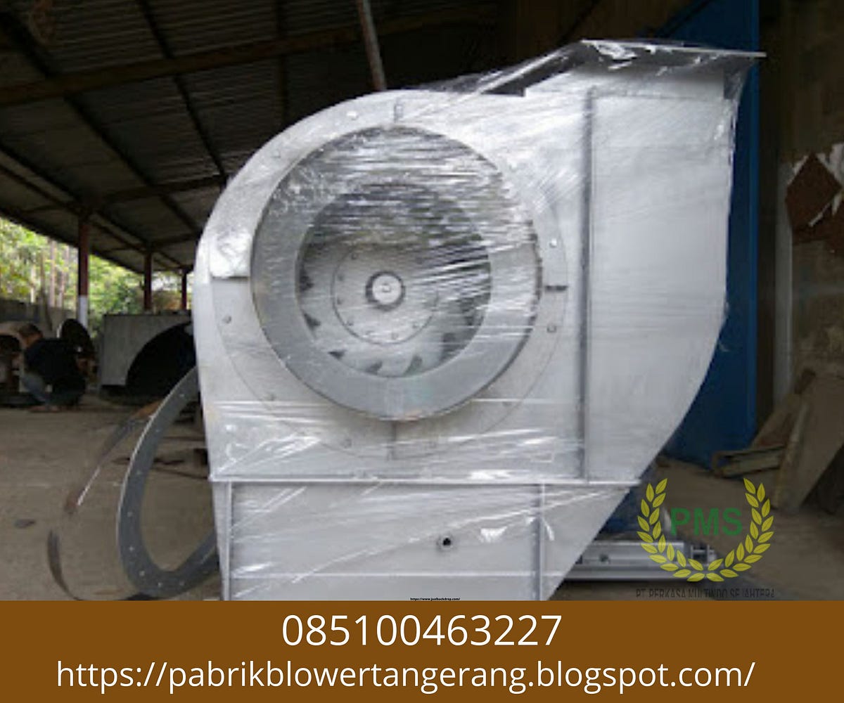 Pembuatan Blower pabrik Bogor gunung putri 085100463227 ...