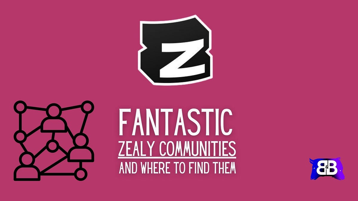 Fantastic Zealy communities and where to find them | by Francesco Di ...