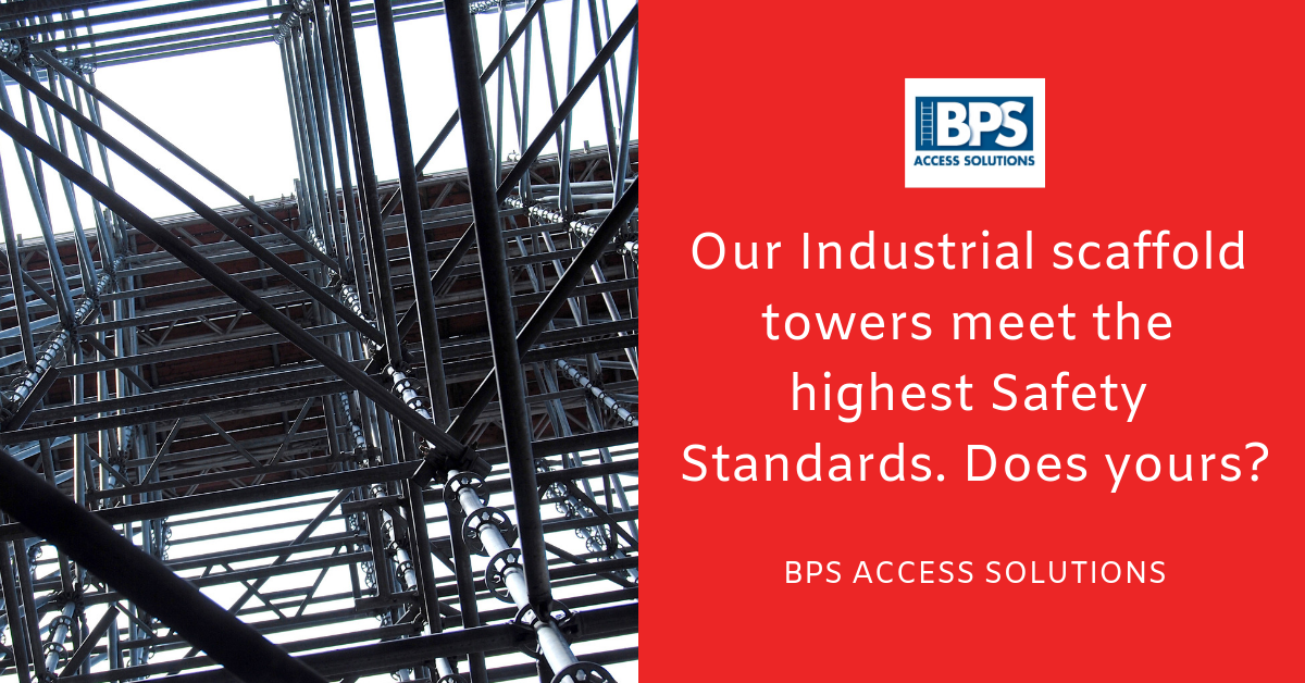 Our Industrial scaffold towers meet the highest Safety Standards. Does yours? | by BPS Access ...