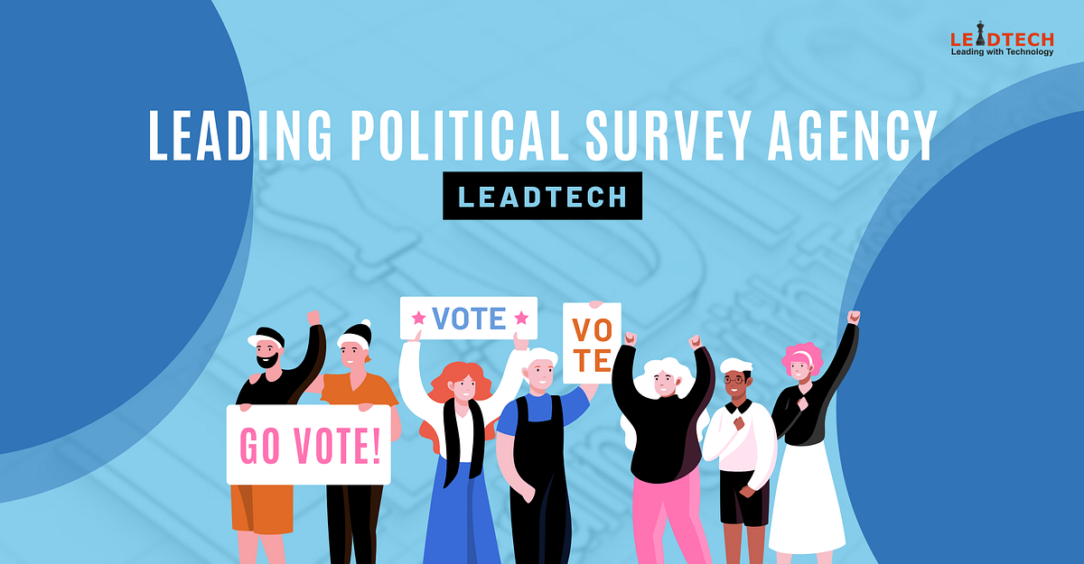Best Political Survey Agency — LEADTECH - Political Strategist in India ...