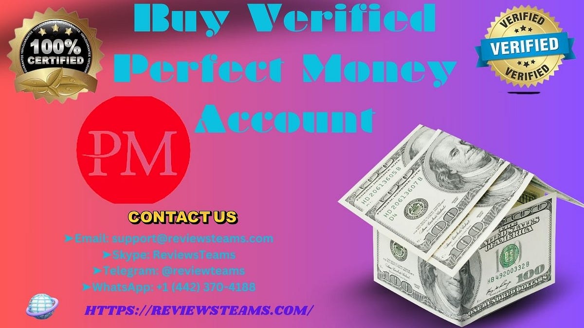 Recently The Top Site for Buy Verified Perfect Money Account USA in ...