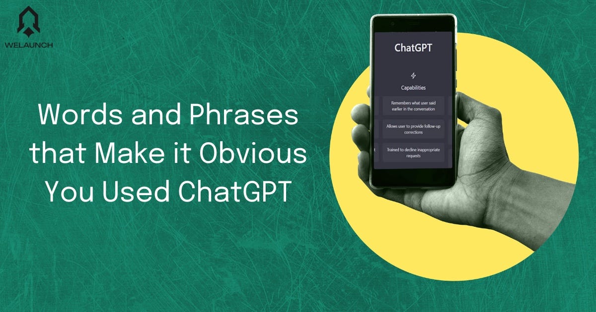 Words and Phrases that Make it Obvious You Used ChatGPT | by ...