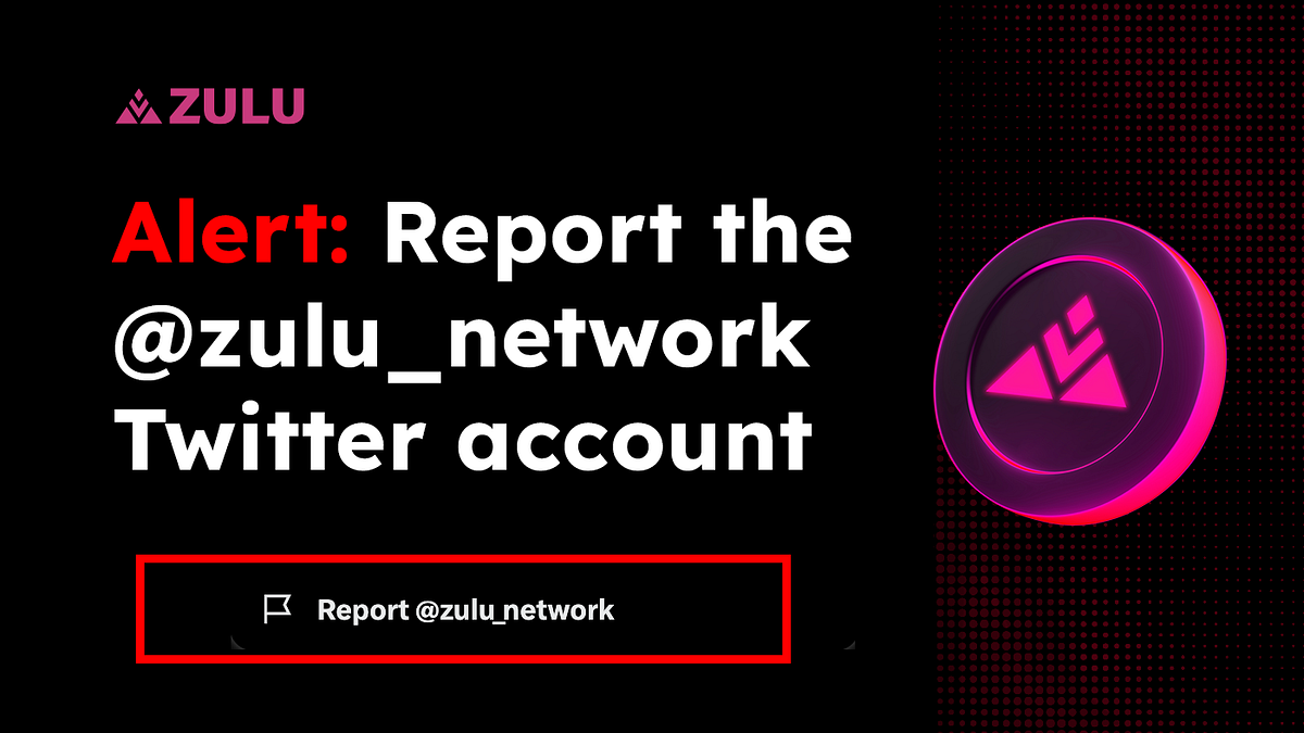 ALERT: Zulu Twitter Account Got Compromised -> Please Report | by Zulu ...