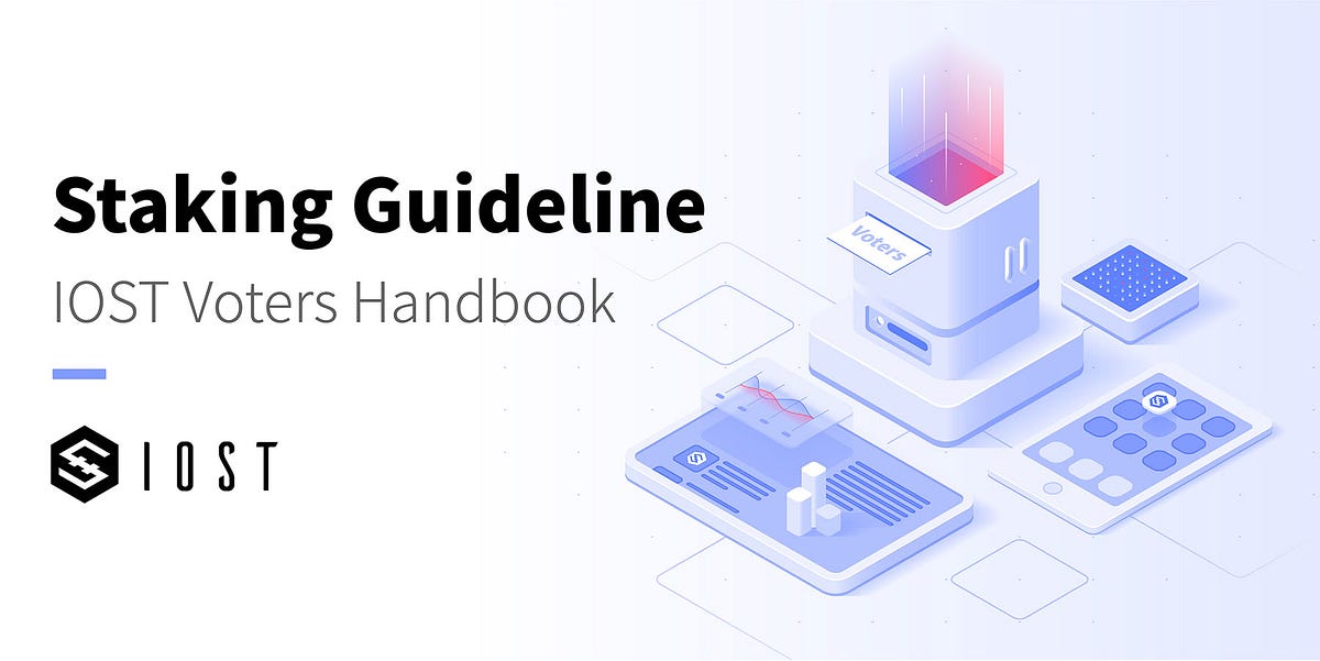 IOST Voter’s Guide 101 | All You Need to Know about IOST Voting (Staking) | by IOST PR | IOST ...