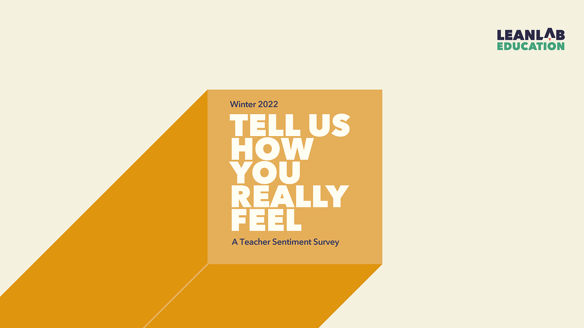 Tell Us How You Really Feel. A Teacher Sentiment Survey | by Alexander ...