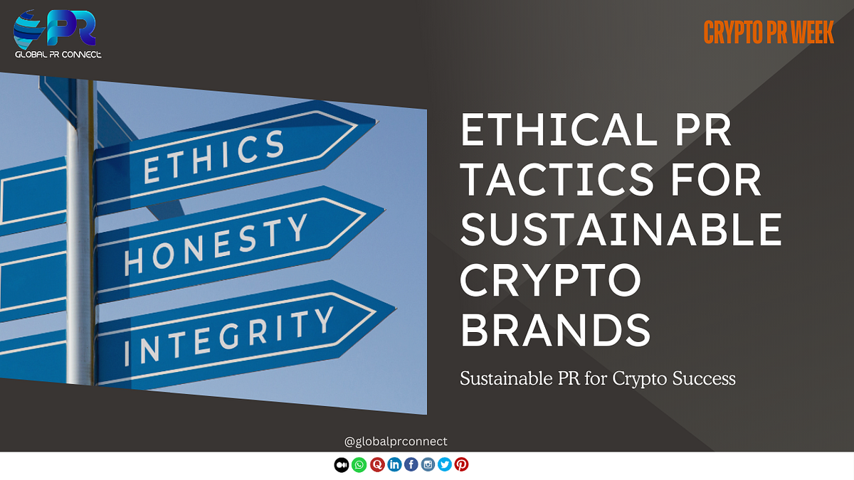 Ethical PR Practices for a Sustainable Crypto Brand | by Global PR ...