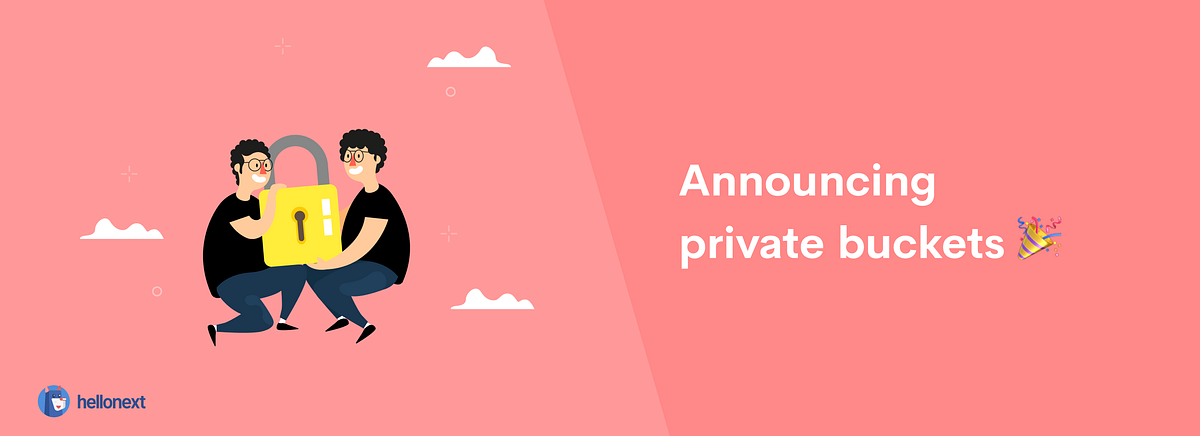 Announcing private buckets 🤩. Not being categorized is like keeping… | by Naveen Honest Raj ...