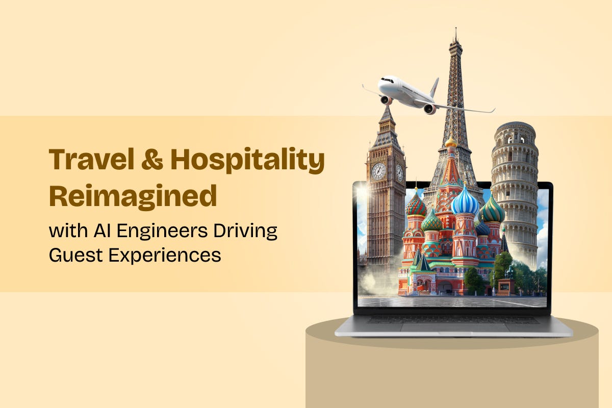 Travel & Hospitality Reimagined with AI Engineers Driving Guest ...