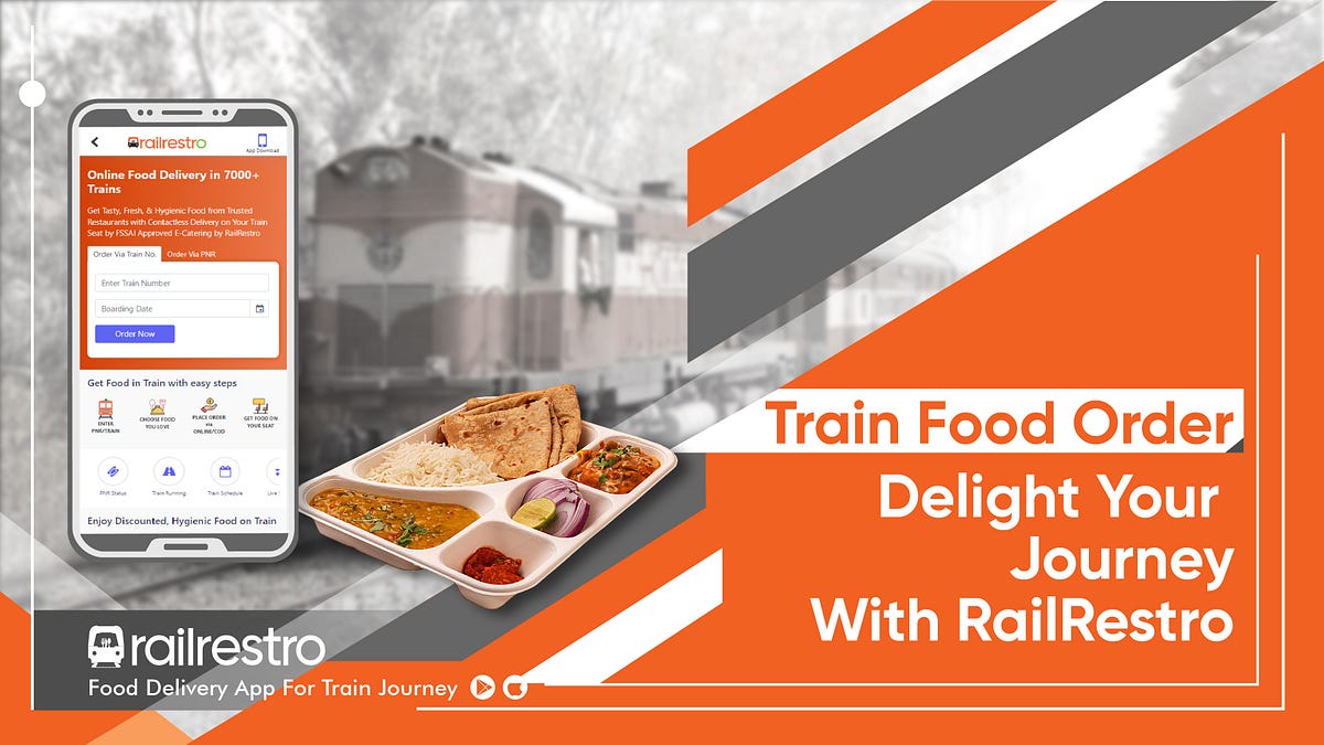 Train Food Order Delight Your Journey with RailRestro | by RailRestro ...